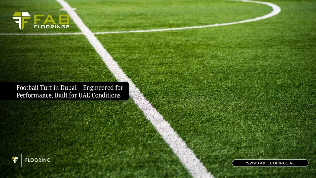 Football Turf Dubai – Manufacturer & Supplier UAE